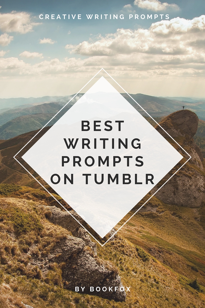 The Best Writing Prompts On Tumblr Bookfox
